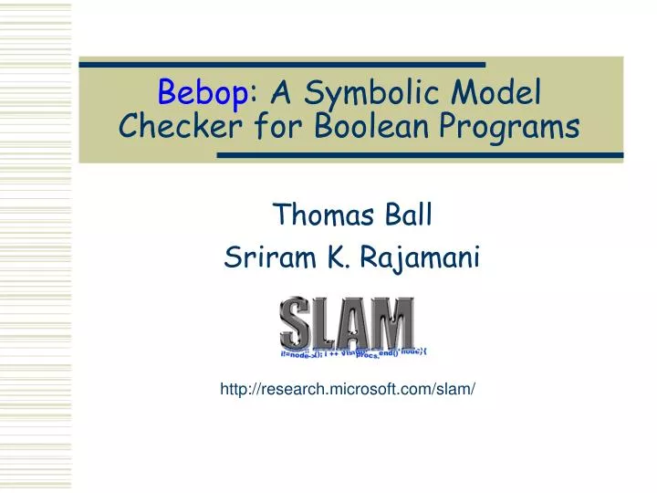 Ppt Bebop A Symbolic Model Checker For Boolean Programs Powerpoint Presentation Id622023