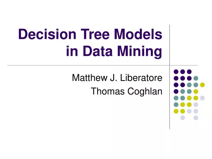 PPT - Decision Tree Models in Data Mining PowerPoint Presentation, free download - ID:623250