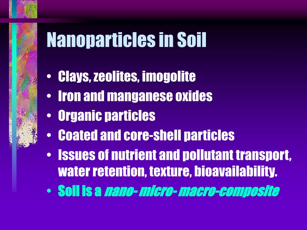 PPT - Nanoparticles: Natural Agricultural Nanomaterials in Soil, Water ...