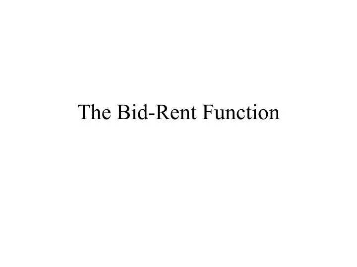 PPT - The Bid-Rent Function PowerPoint Presentation, free download - ID ...