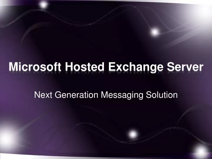 PPT - Microsoft hosted exchange server - Next Generation Messaging ...
