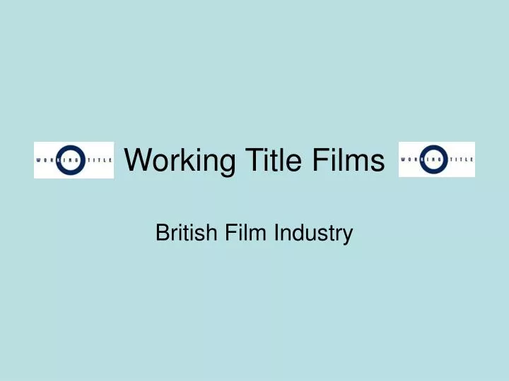 PPT - Working Title Films PowerPoint Presentation, free download - ID ...