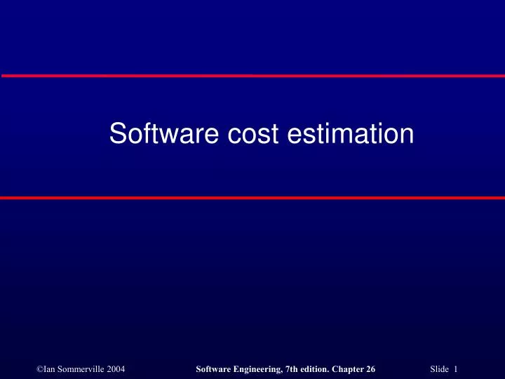 PPT - Software cost estimation PowerPoint Presentation, free download - ID:625936
