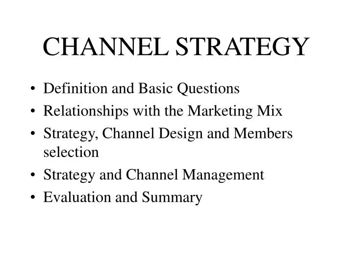 PPT - CHANNEL STRATEGY PowerPoint Presentation, free download - ID:626196