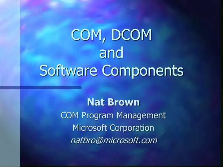 PPT - COM, DCOM and Software Components PowerPoint Presentation, free ...