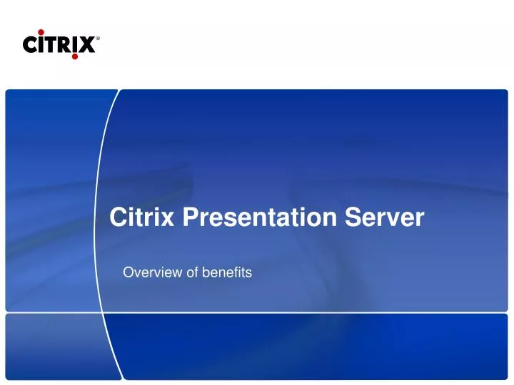 PPT - Citrix Presentation Server PowerPoint Presentation, free download ...