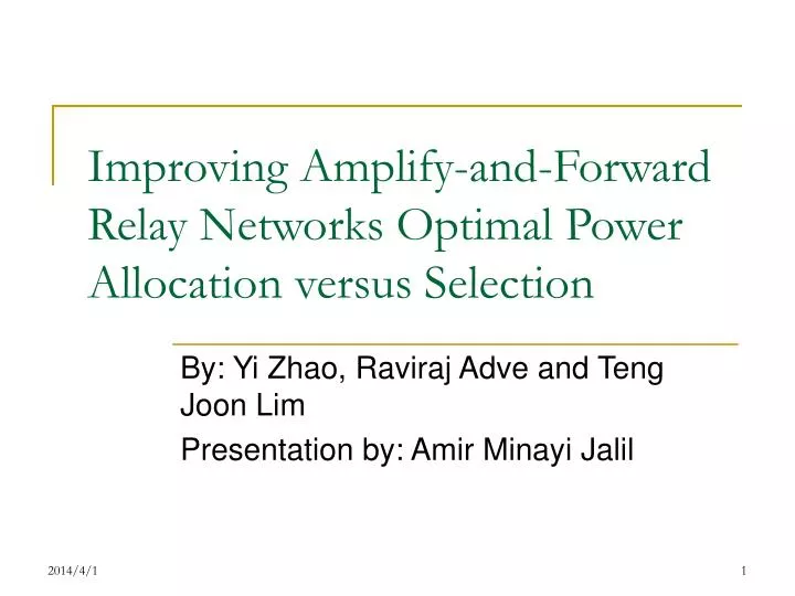 Ppt Improving Amplify And Forward Relay Networks Optimal Power Allocation Versus Selection 5071