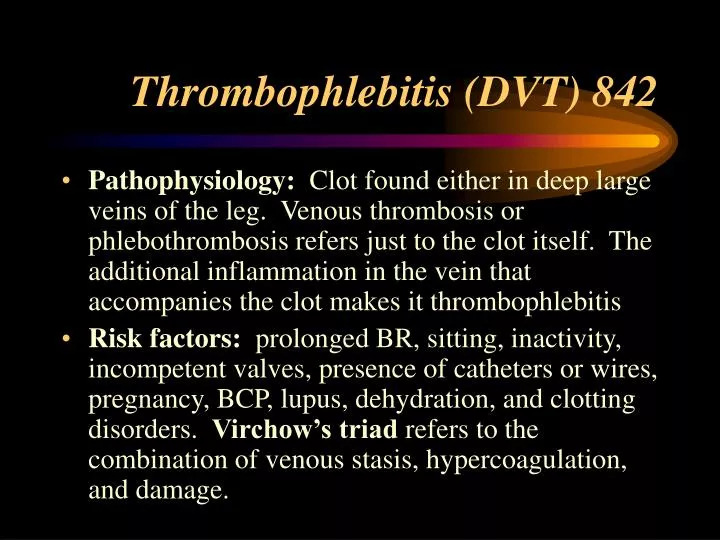 PPT - Thrombophlebitis (DVT) 842 PowerPoint Presentation, free download ...