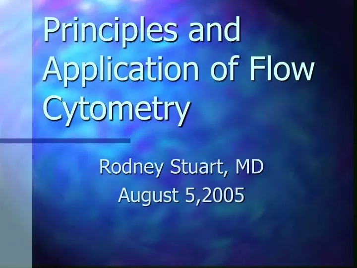 PPT - Principles and Application of Flow Cytometry PowerPoint ...