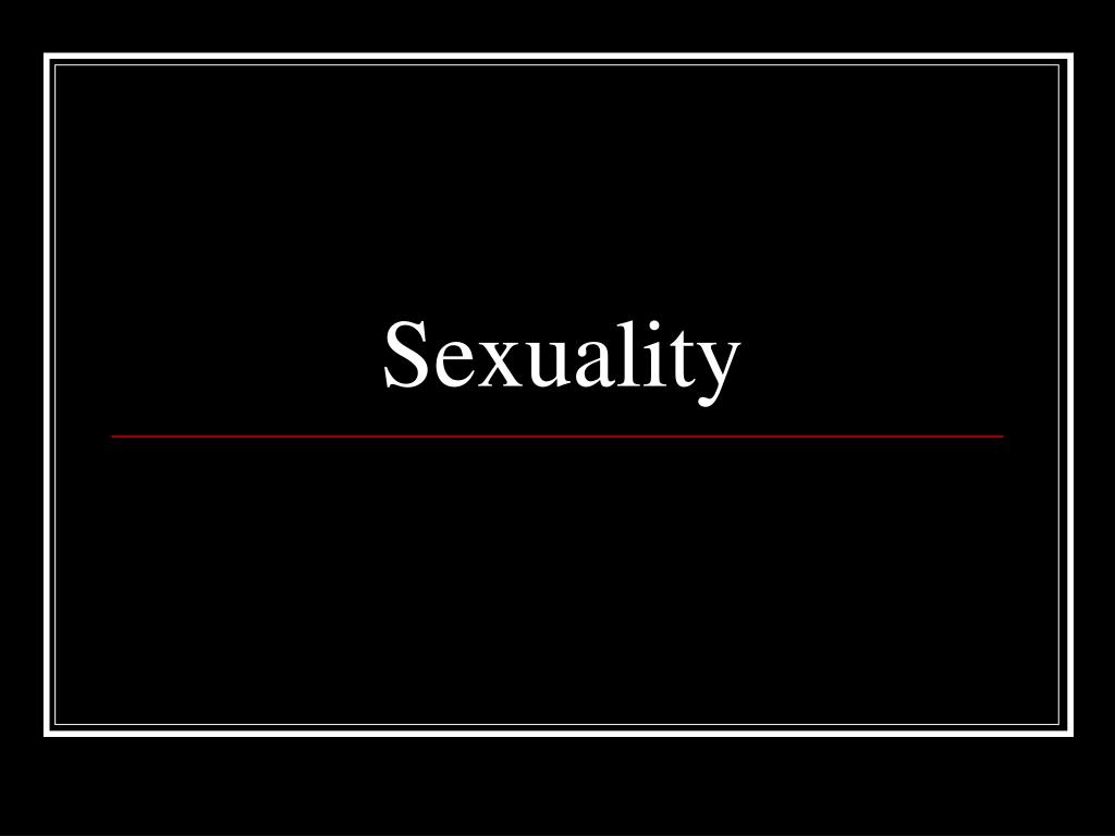 Ppt Sexuality Powerpoint Presentation Free Download Id 629812