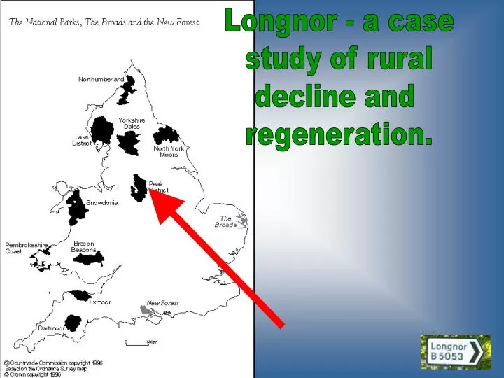 PPT - Longnor - a case study of rural decline and regeneration ...