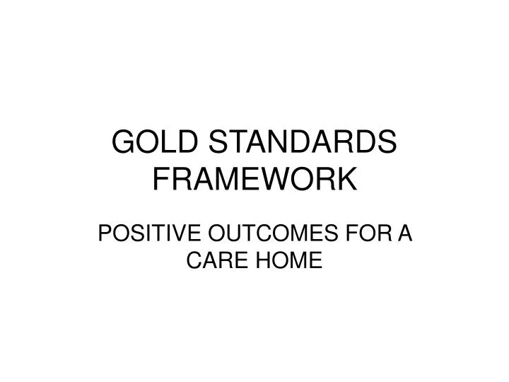PPT - GOLD STANDARDS FRAMEWORK PowerPoint Presentation, free download ...