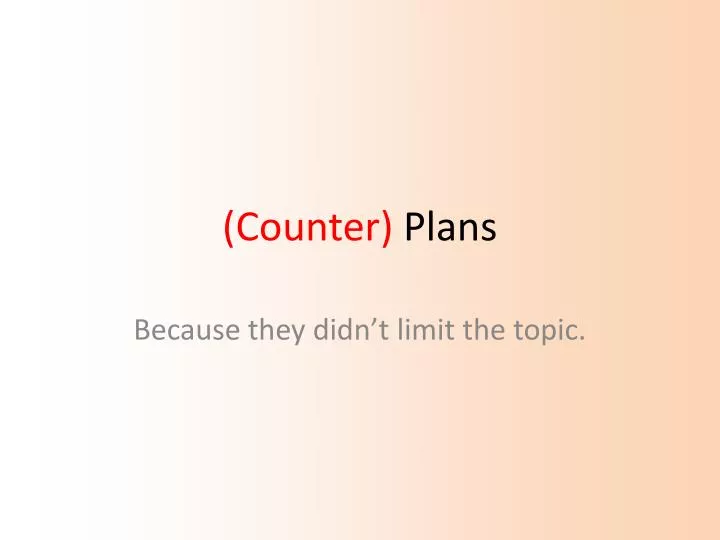 PPT - (Counter) Plans PowerPoint Presentation, free download - ID:630631