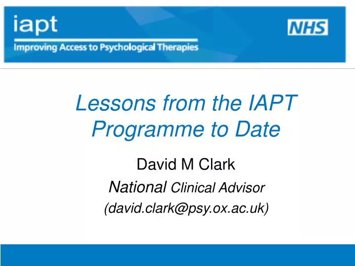 PPT - Lessons from the IAPT Programme to Date PowerPoint Presentation ...