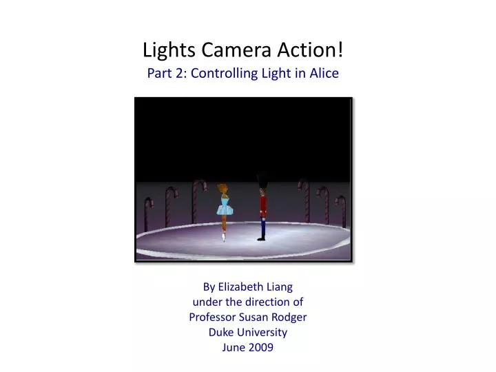 PPT - Lights Camera Action! Part 2: Controlling Light in Alice ...