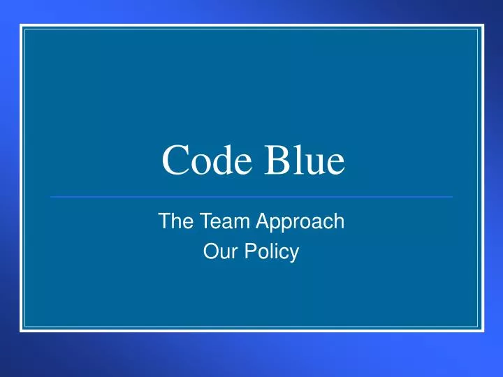 PPT - Code Blue PowerPoint Presentation, free download - ID:632097