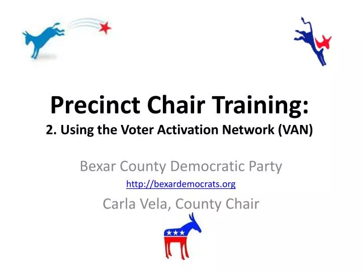 PPT - Precinct Chair Training: 2. Using the Voter Activation Network ...