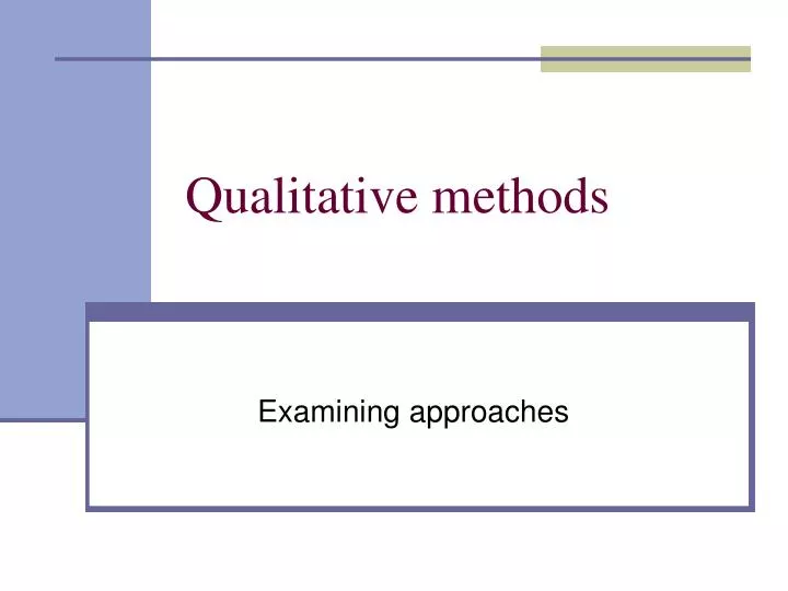 PPT - Qualitative methods PowerPoint Presentation, free download - ID ...