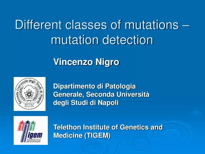 PPT - Different classes of mutations – mutation detection PowerPoint ...