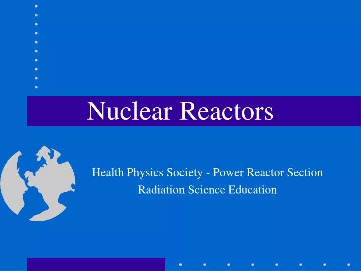 PPT - Nuclear Reactors PowerPoint Presentation, free download - ID:633610