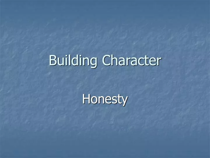PPT - Building Character PowerPoint Presentation, free download - ID:634337