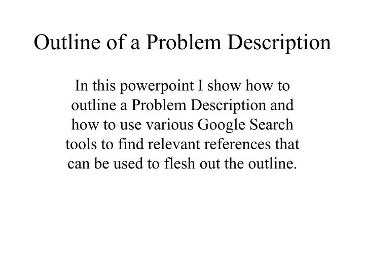 PPT - Outline of a Problem Description PowerPoint Presentation, free ...