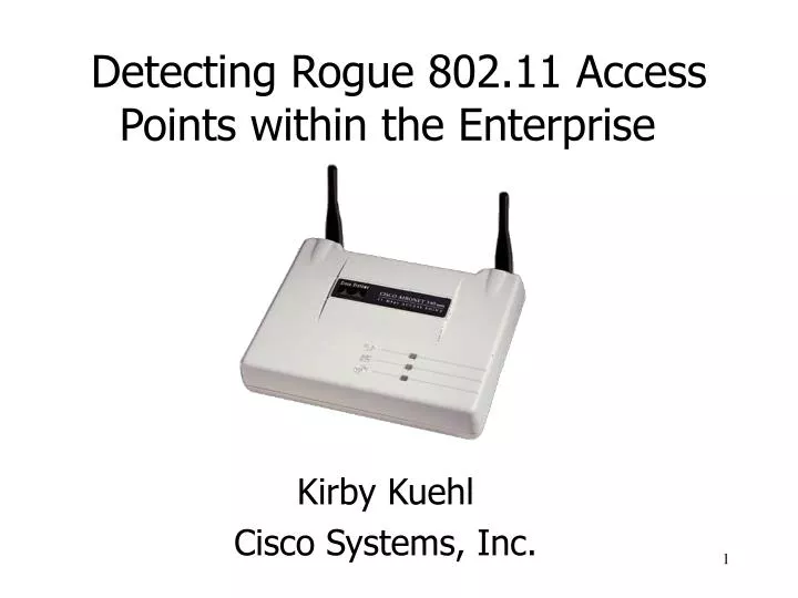 PPT - Detecting Rogue 802.11 Access Points within the Enterprise ...