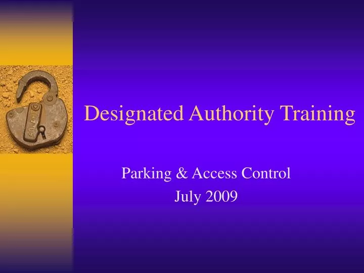PPT - Designated Authority Training PowerPoint Presentation, free ...
