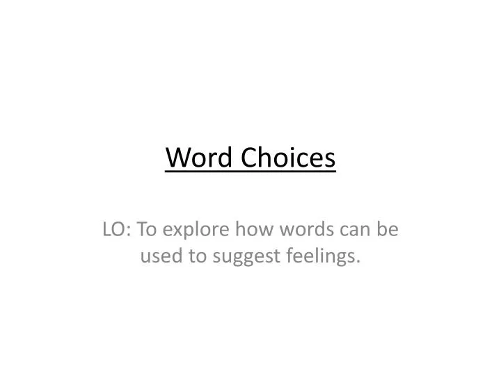 PPT - Word Choices PowerPoint Presentation, free download - ID:635475