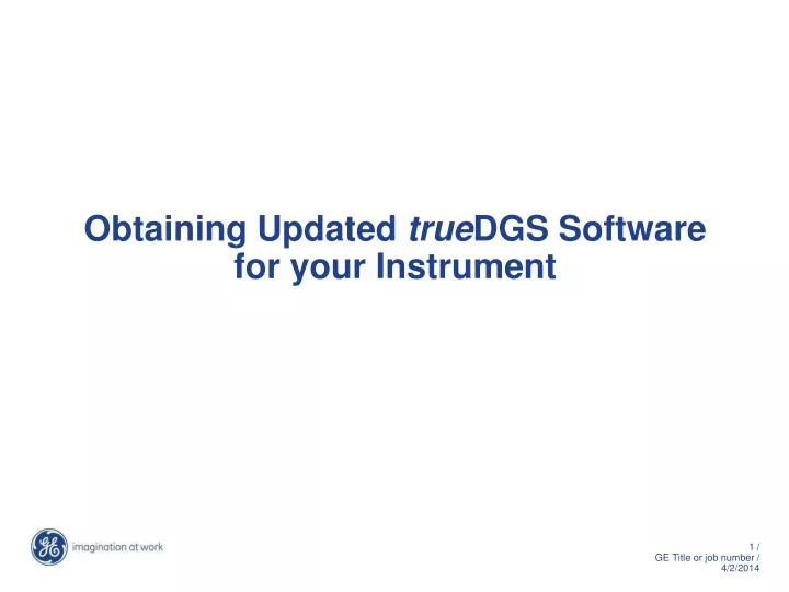 PPT - Obtaining Updated true DGS Software for your Instrument ...