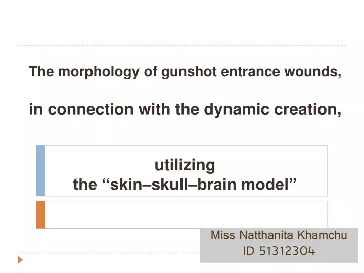 PPT - The morphology of gunshot entrance wounds, in connection with the ...