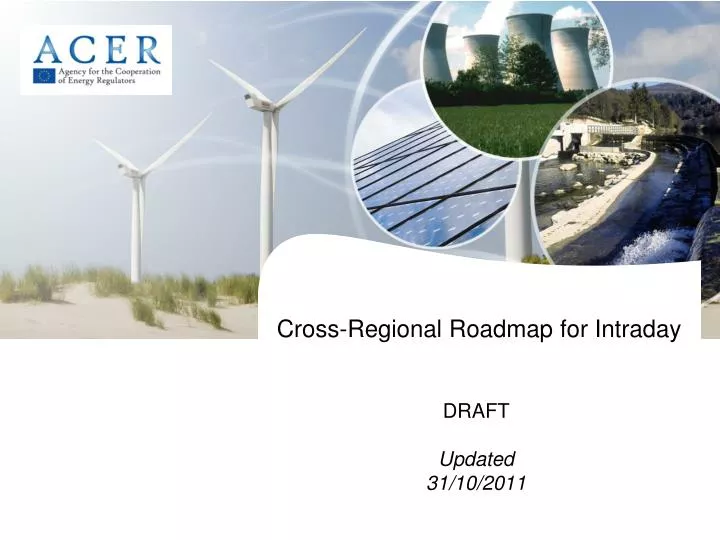 PPT - Cross-Regional Roadmap for Intraday PowerPoint Presentation, free ...
