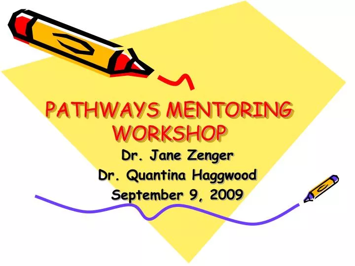 PPT - PATHWAYS MENTORING WORKSHOP PowerPoint Presentation, free ...