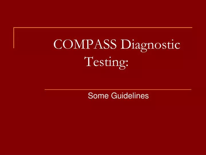 PPT - COMPASS Diagnostic Testing: PowerPoint Presentation, free ...