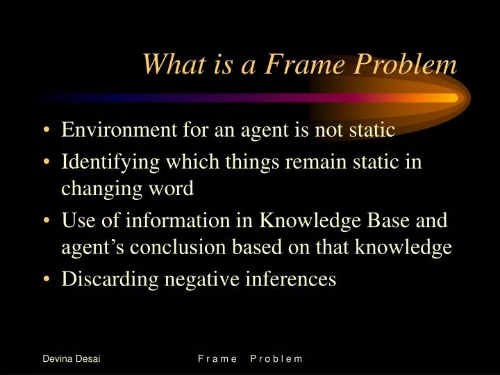 PPT - What is a Frame Problem PowerPoint Presentation, free download ...