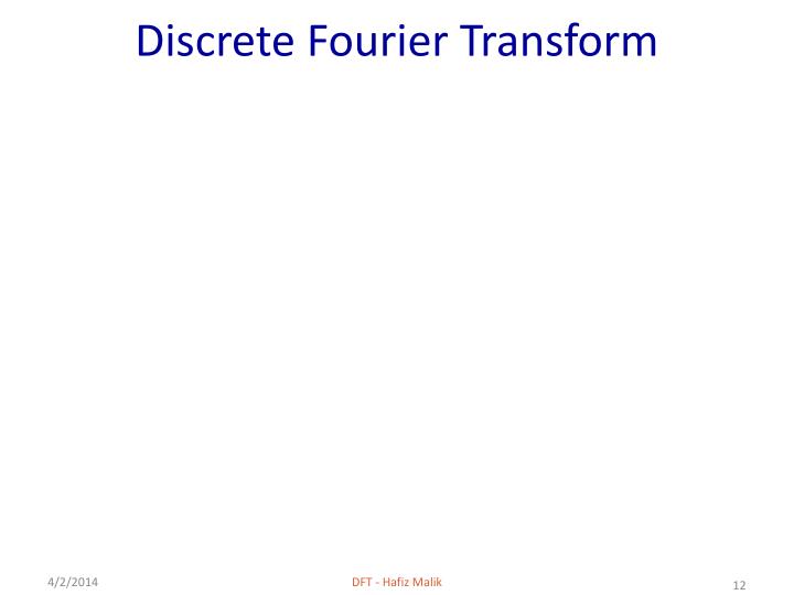 PPT - Discrete Fourier Transform (DFT) PowerPoint Presentation - ID:639254