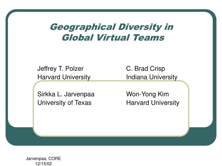 PPT - Geographical Diversity in Global Virtual Teams PowerPoint ...