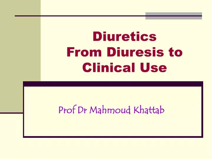 PPT - Diuretics From Diuresis to Clinical Use PowerPoint Presentation ...