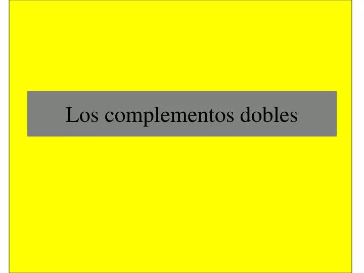 PPT - Los complementos dobles PowerPoint Presentation, free download ...