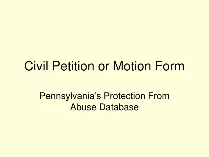 PPT - Civil Petition or Motion Form PowerPoint Presentation, free ...