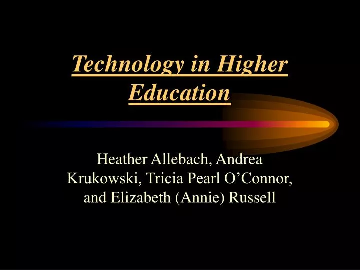 PPT - Technology in Higher Education PowerPoint Presentation, free ...