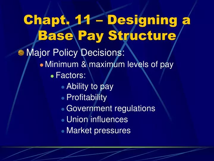 PPT - Chapt. 11 – Designing a Base Pay Structure PowerPoint ...