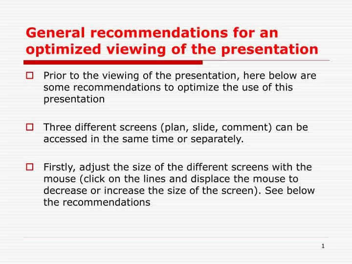 PPT - General recommendations for an optimized viewing of the ...
