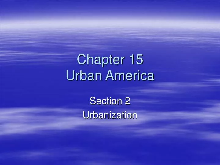 PPT - Chapter 15 Urban America PowerPoint Presentation, free download ...