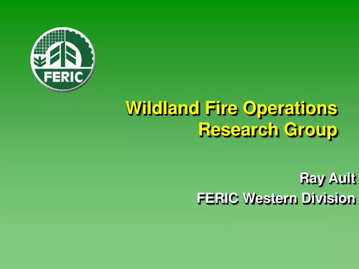 PPT - Wildland Fire Operations Research Group PowerPoint Presentation ...