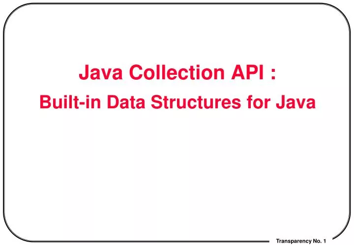 Ppt Java Collection Api Built In Data Structures For Java Powerpoint Presentation Id644360
