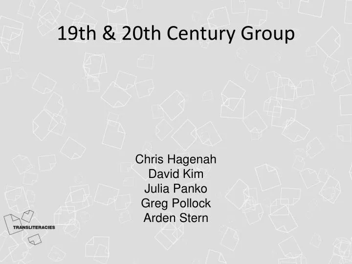 PPT - 19th & 20th Century Group PowerPoint Presentation, free download ...