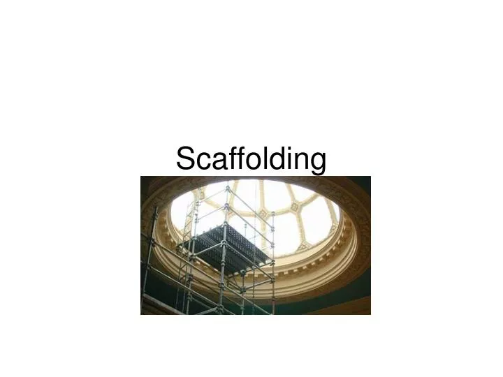 PPT - Scaffolding PowerPoint Presentation, free download - ID:647132