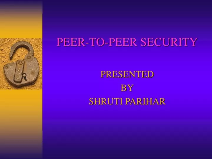 PPT - PEER-TO-PEER SECURITY PowerPoint Presentation, free download - ID ...
