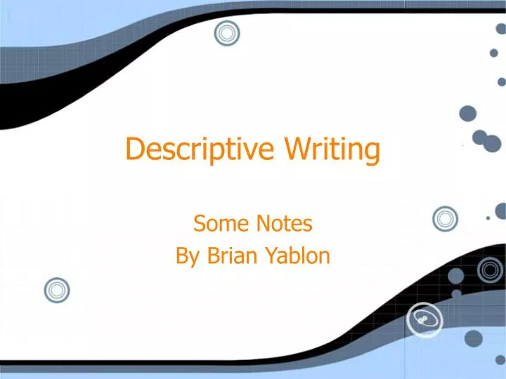 PPT - Descriptive Writing PowerPoint Presentation, free download - ID ...